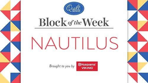 Nautilus Block Video - Quilt Street